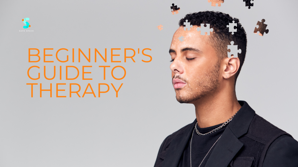 Safe Space™ - Seeking Therapy: A Beginner's Guide